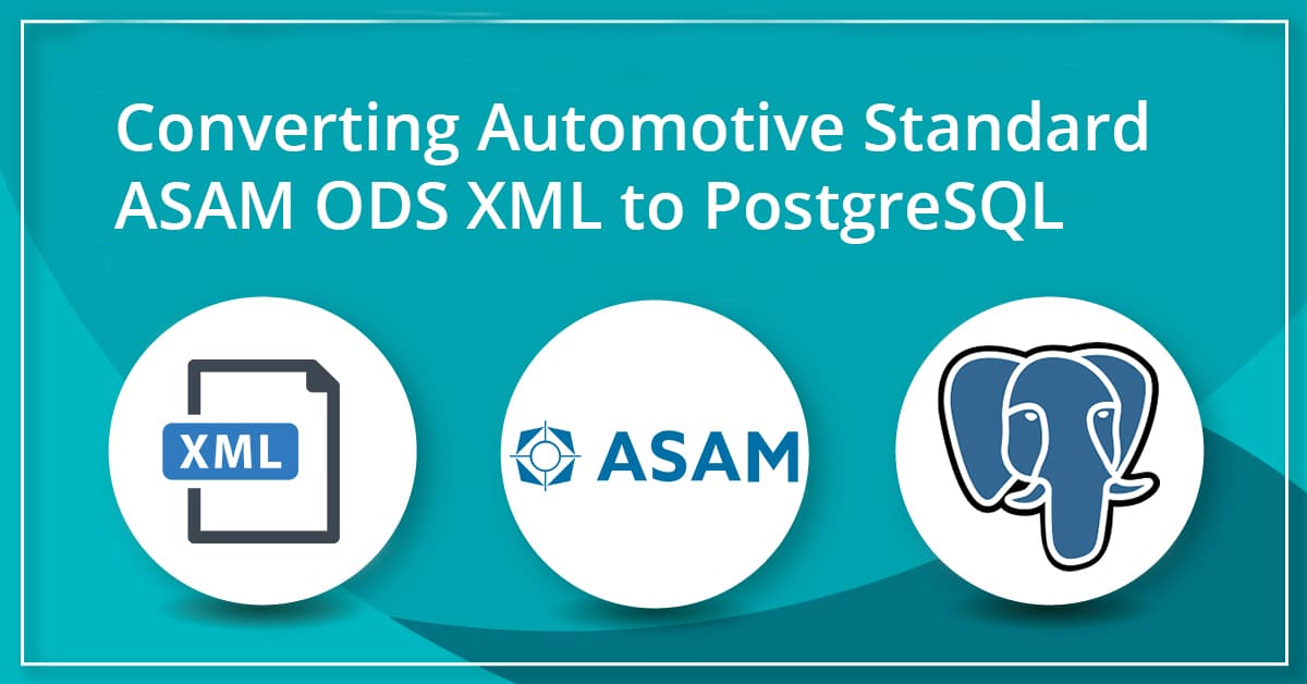 Converting Automotive Standard ASAM ODS XML to a database (PostgreSQL ...