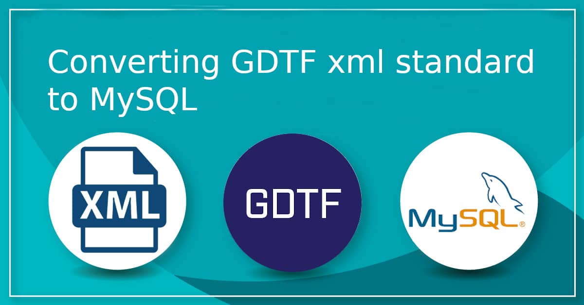 Converting GDTF XML standard to MySQL