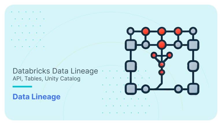 Databricks Data Lineage - API, Tables, Unity Catalog